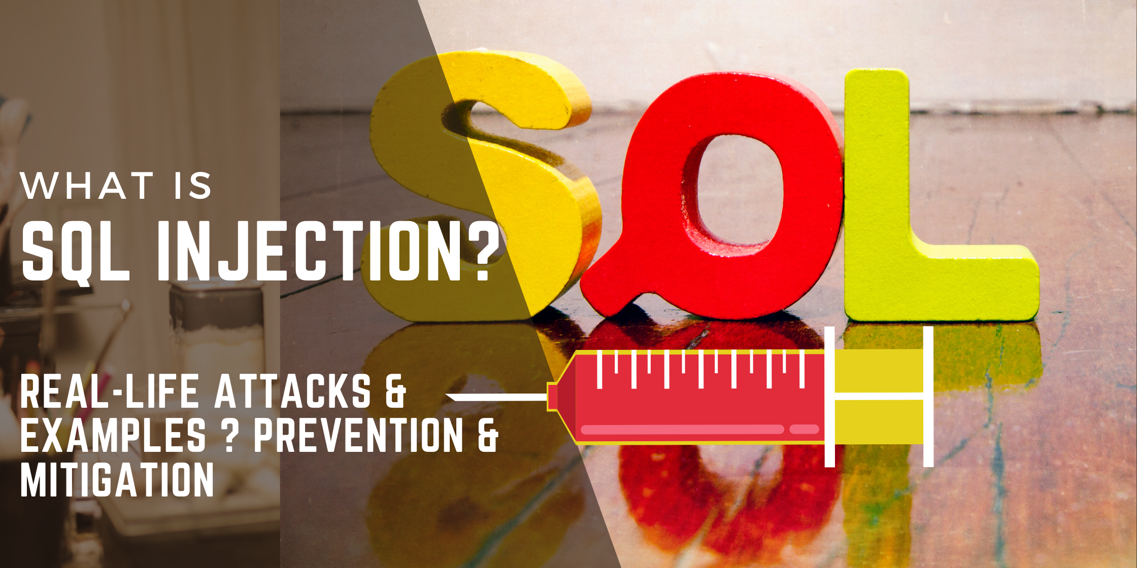 SQL Injection - Real-Life Attacks